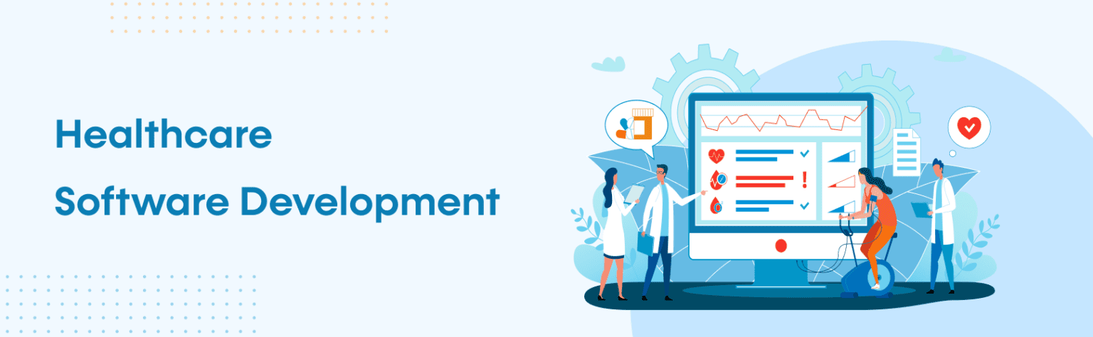 A Complete Guide for Custom Healthcare Software Development